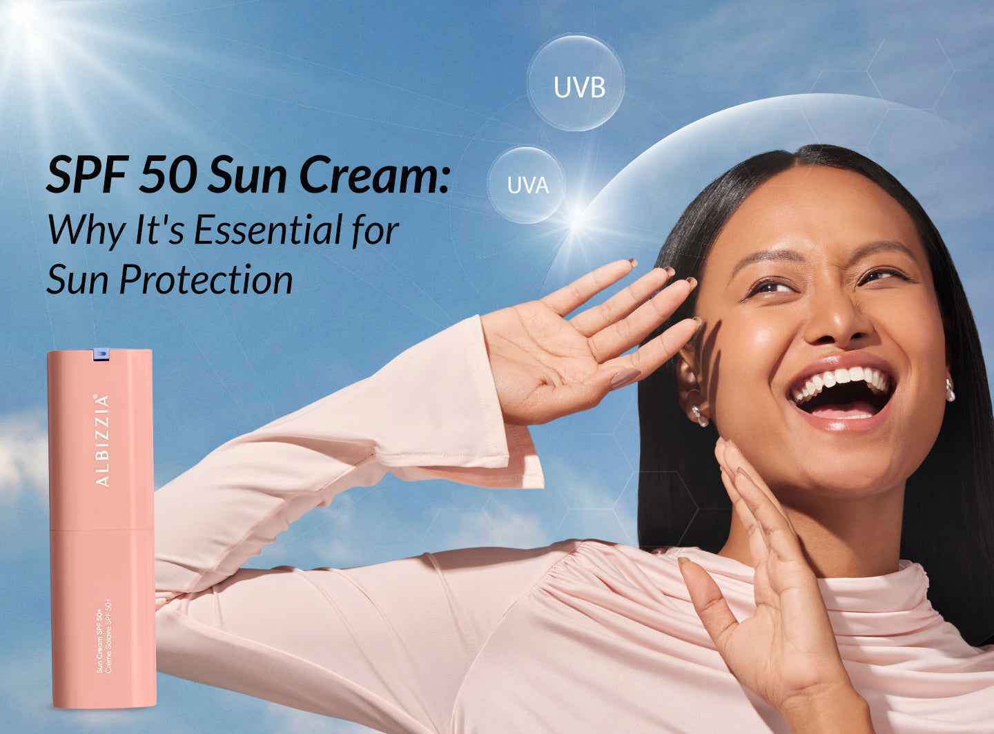 Why SPF 50 Sun Cream Is Essential for Sun Protection? – Albizzia